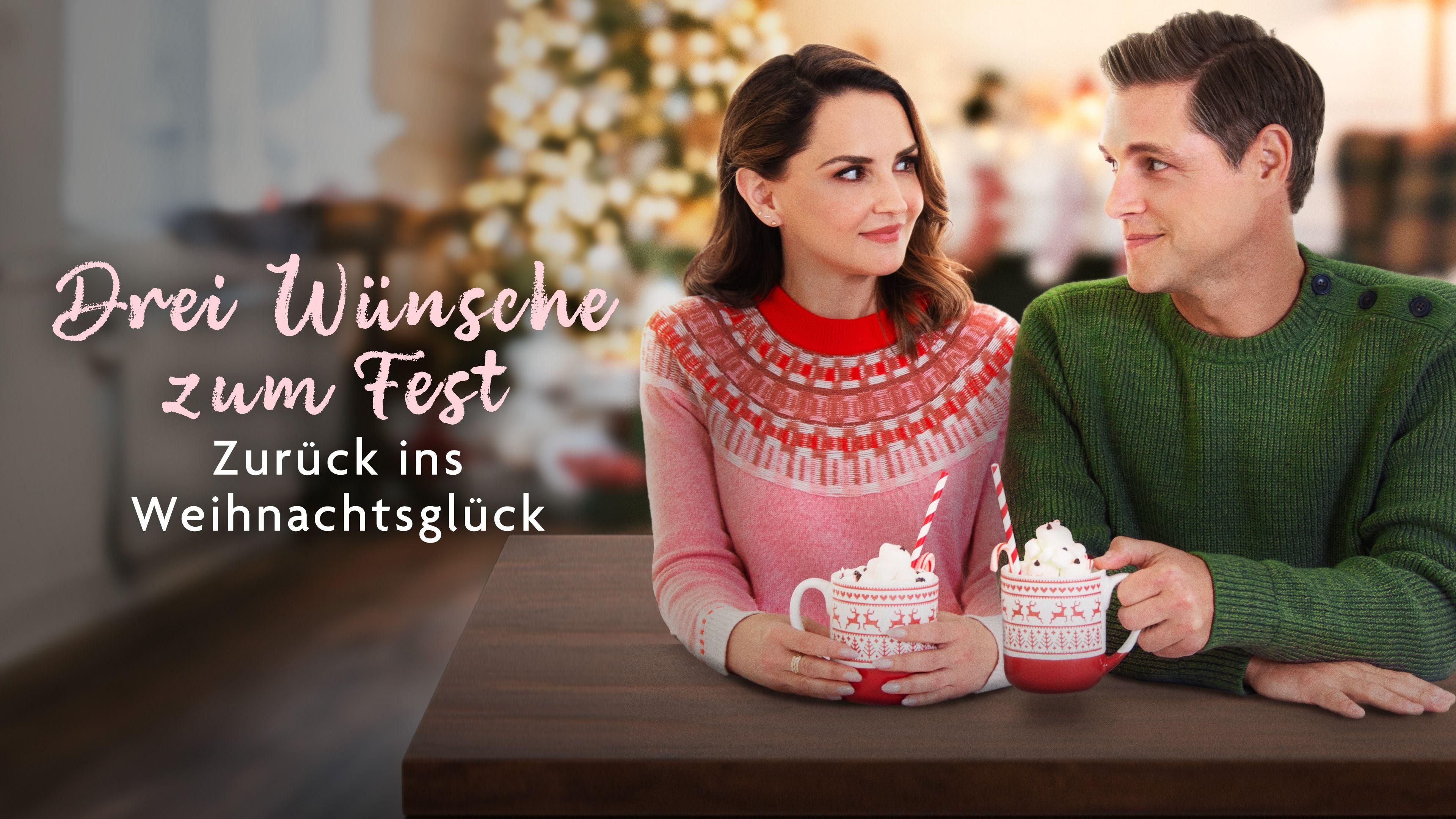 Drei Wünsche zum Fest - Zurück ins Weihnachtsglück - Film online ...