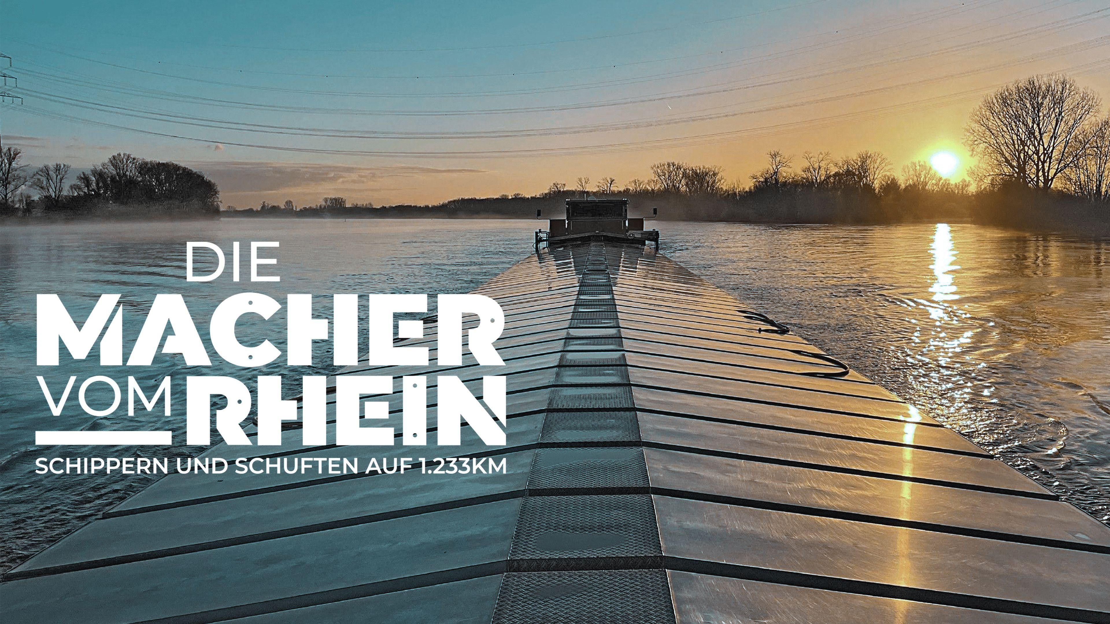 Folge 2 vom 10.09.2022 - Die Macher vom Rhein - Schippern und Schuften ...